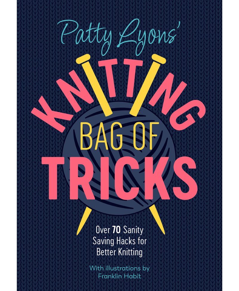 Patty Lyons' Knitting Bag of Tricks (Books) – Wool and Crafts
